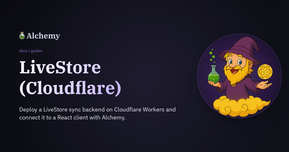 LiveStore (Cloudflare) | Alchemy