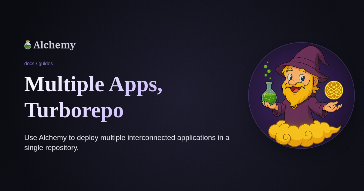 Multiple Apps, Turborepo | Alchemy